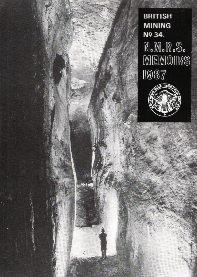 British Mining No 34 - Memoirs 1987 - Northern Mine Research Society