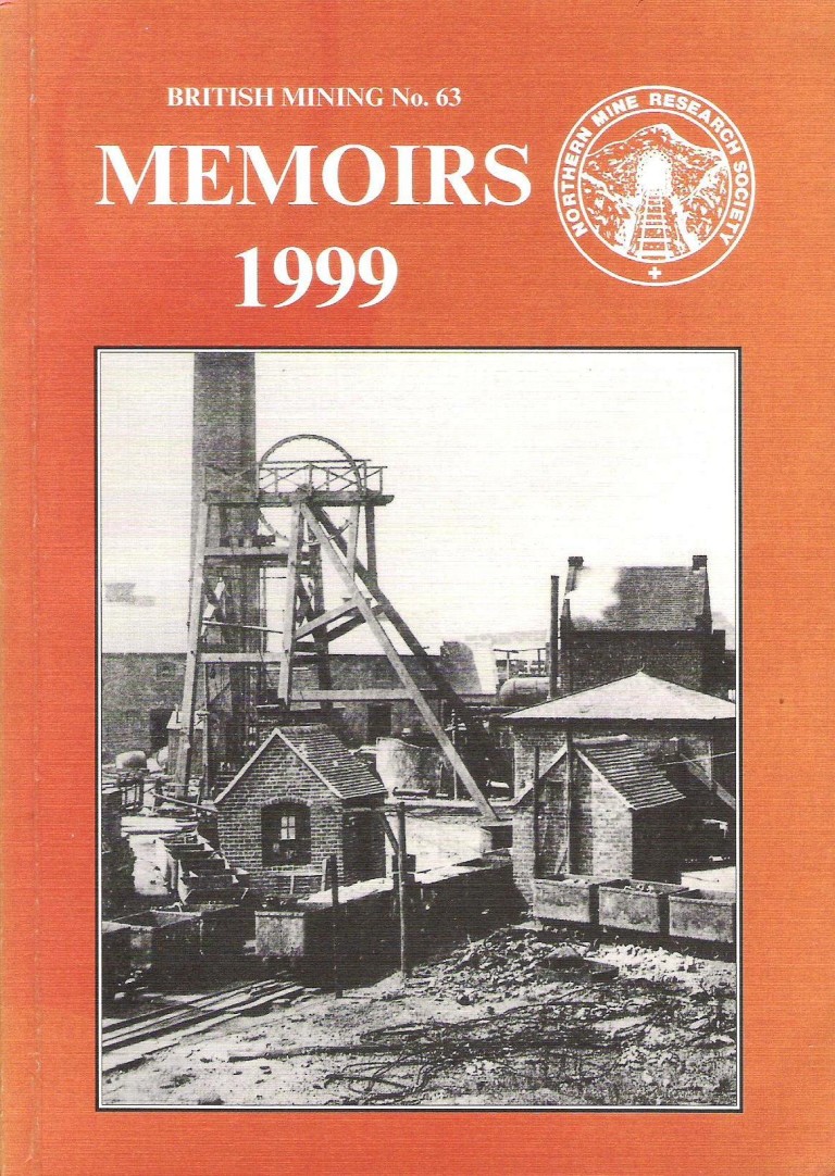 British Mining No 63 - Memoirs 1999 - Northern Mine Research Society