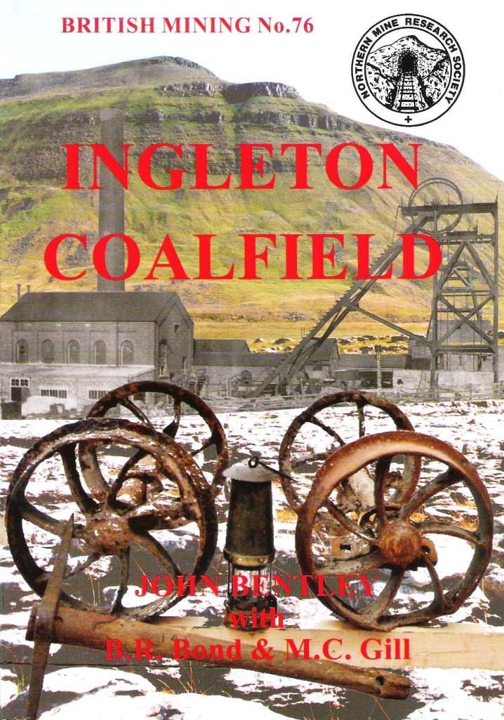 British Mining No 76 - Ingleton Coalfield - Northern Mine Research Society