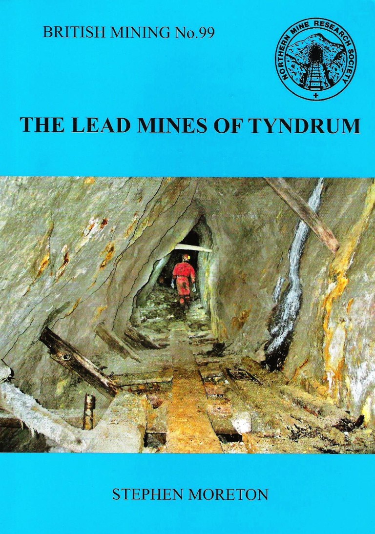British Mining No 99 - The Lead Mines of Tyndrum - Northern Mine ...